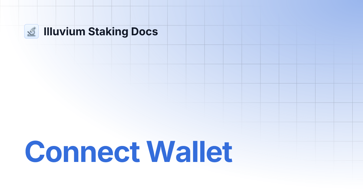 Connect Wallet | Illuvium Staking Docs